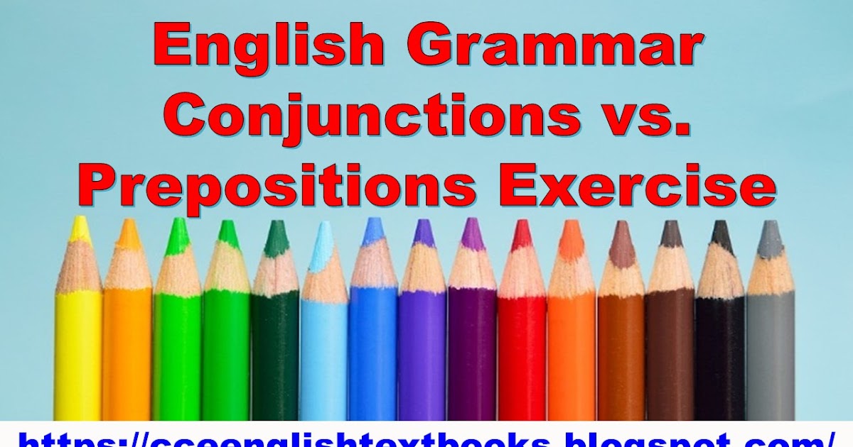 English Grammar Conjunctions vs. Prepositions Exercise |Online English ...