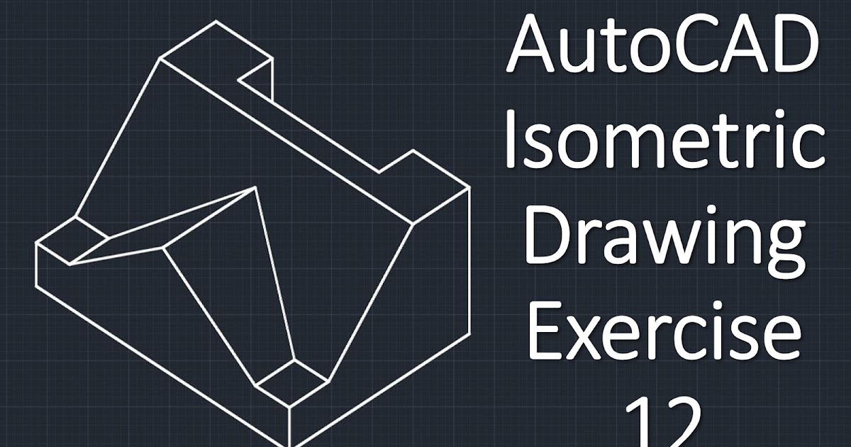 AutoCAD Isometric Drawing Exercise 12