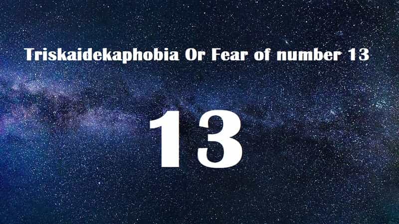 What is triskaidekaphobia? Why Number 13 is always considered Unlucky ...