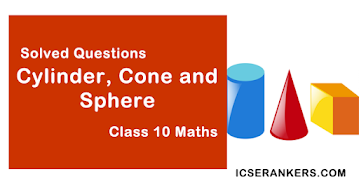 Chapter 20 Cylinder Cone and Sphere Question and Answers Class 10 ...