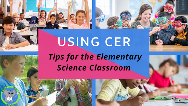 Tips for Introducing CER in the Elementary Science Classroom