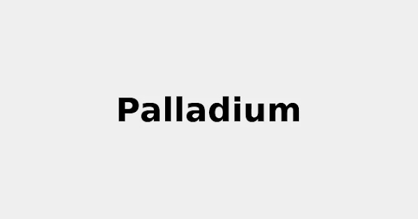 All about Palladium: Properties, Color, Uses and more... 2022