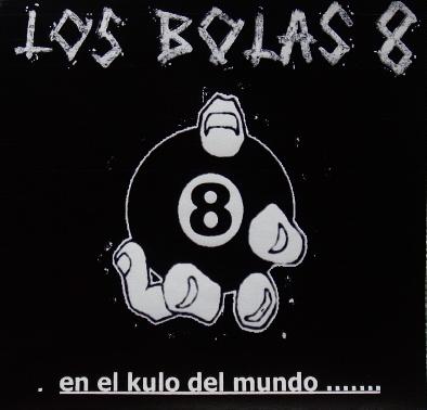PUNK HARDCORE EKUATORIANO: LOS BOLAS 8 - EN EL KULO DEL MUNDO