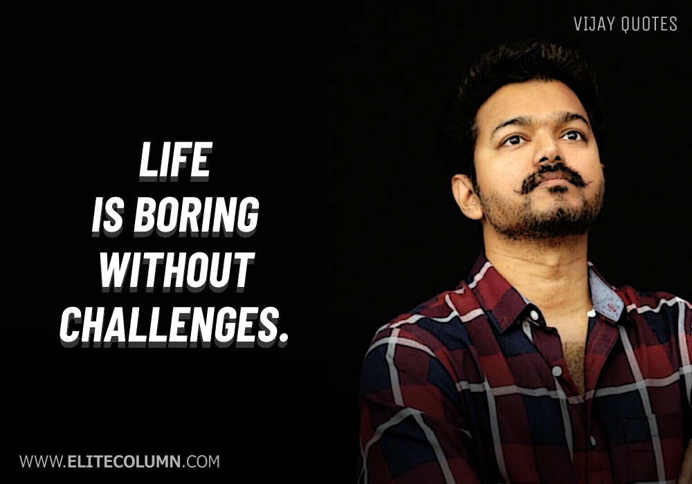Best 40 Thalapathy Vijay Quotes - Thaayaham