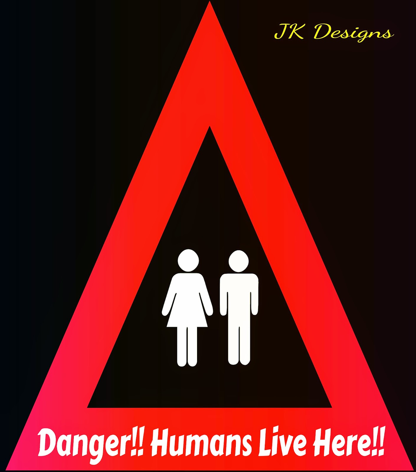 Danger!! Humans Live Here!