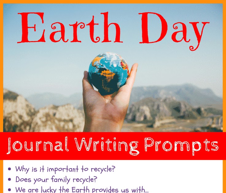 Mrs. DesRochers' Summer School Class: Earth Day Journal Prompts
