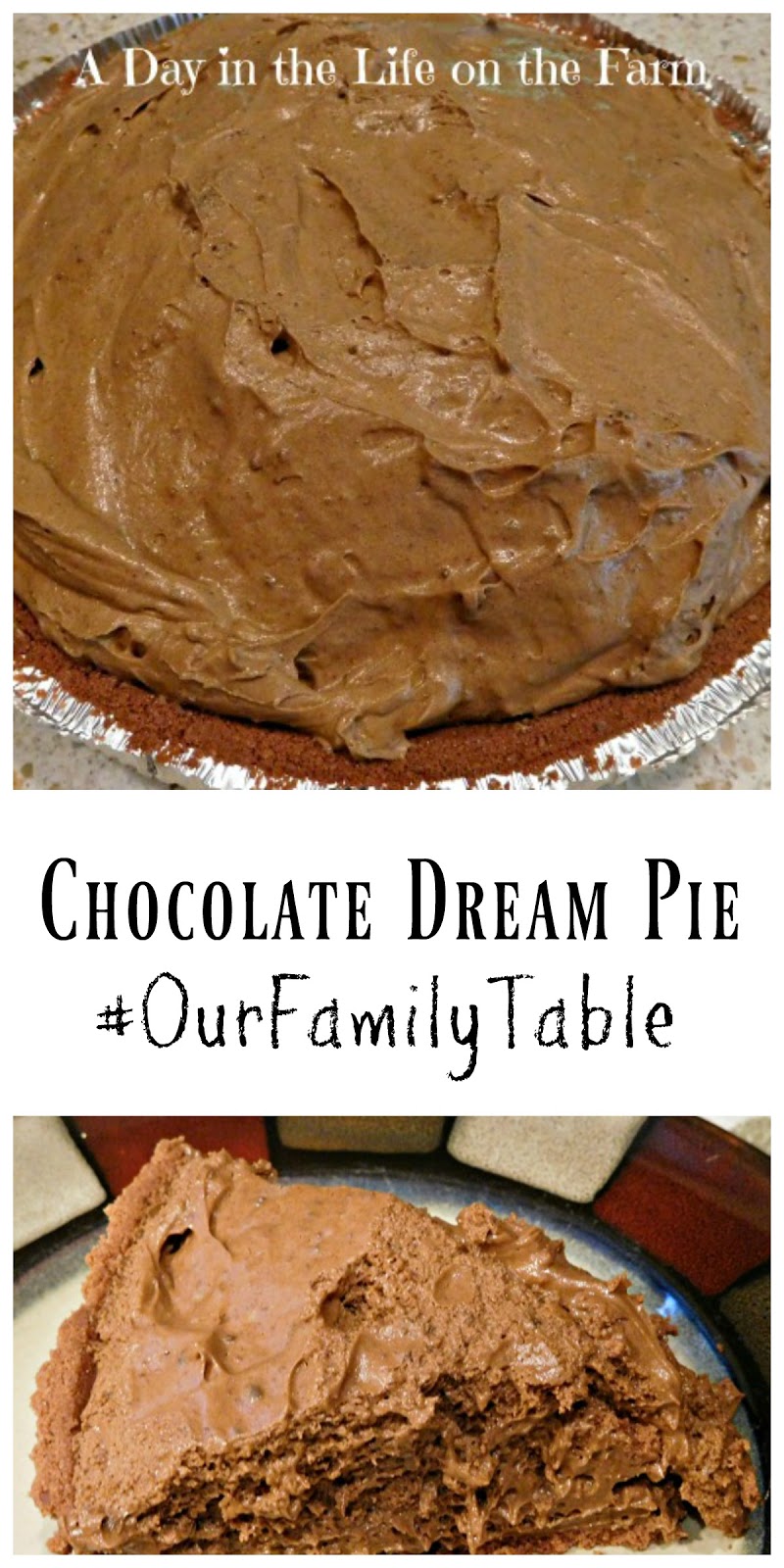 A Day in the Life on the Farm: Chocolate Dream Pie #OurFamilyTable