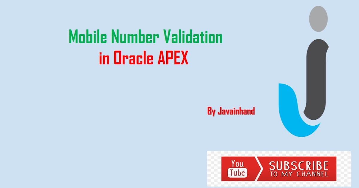 Mobile Number Format Validation In Oracle Apex Javainhand Tutorial