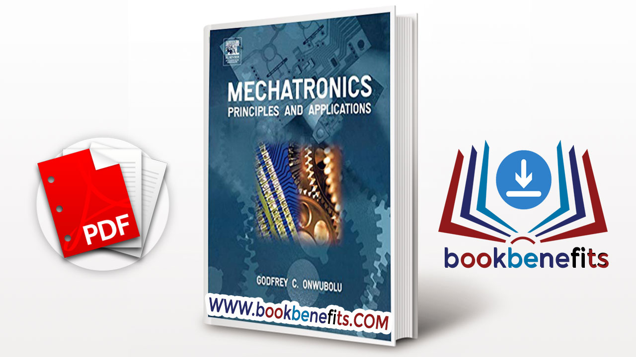 Mechatronics Principles and Applications Download PDF