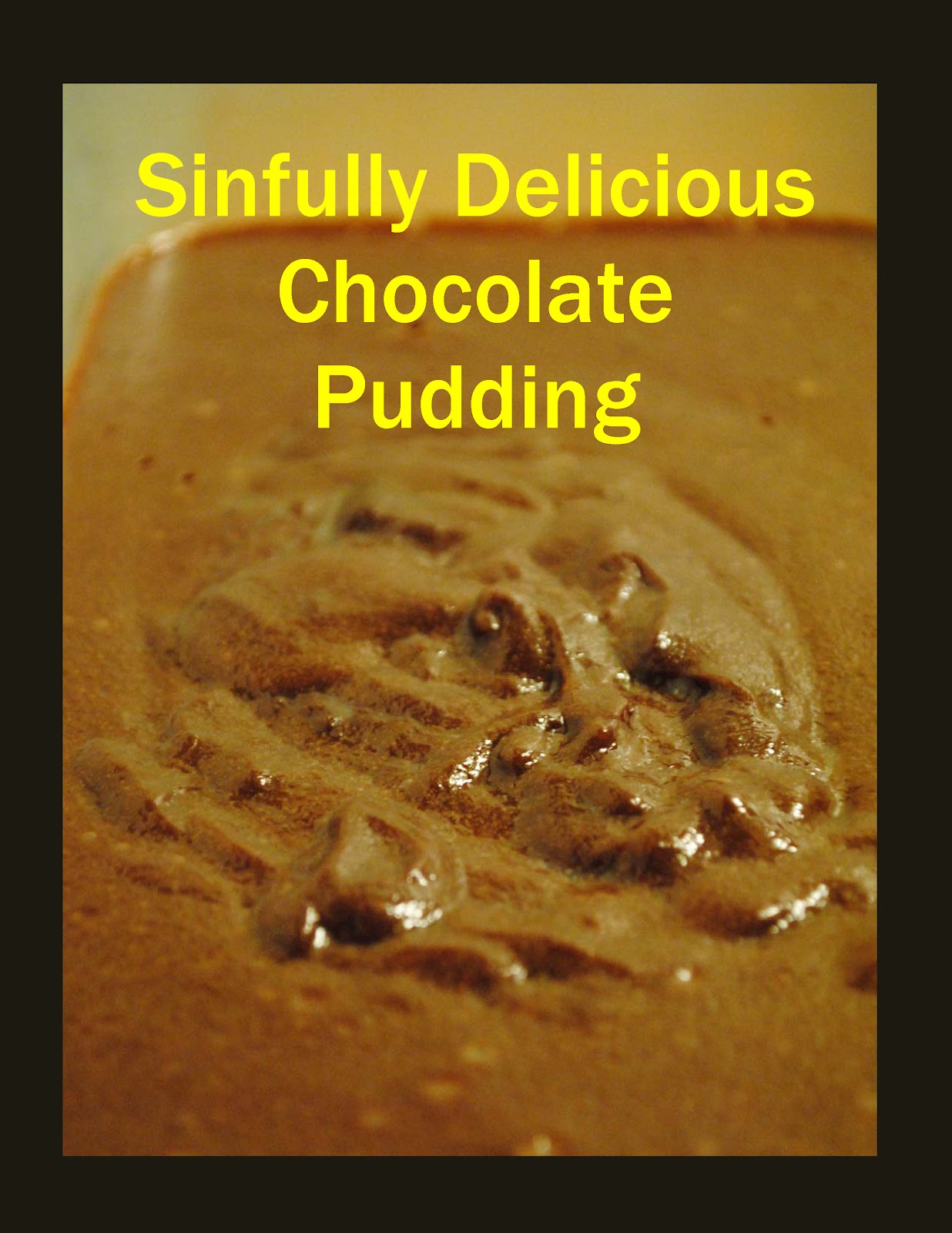 Culinary Adventures with Camilla: Sinfully Delicious Chocolate Pudding