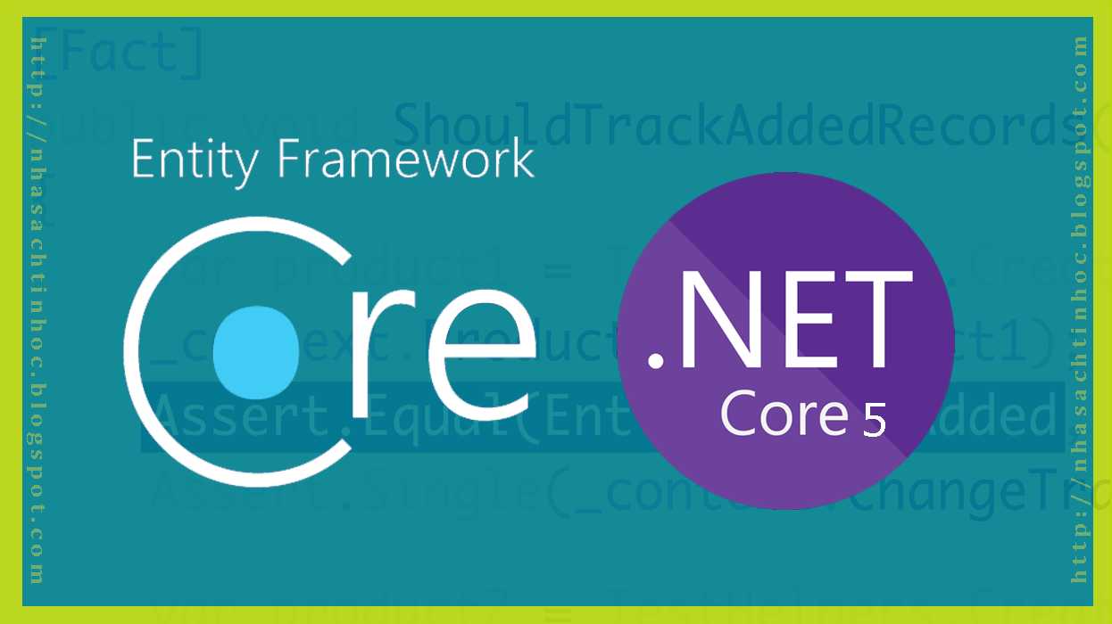 Chia Sẻ Khóa Học Tìm Hiểu Entity Framework Core Trong ASP.NET Core 5 (.NET Core 5) [Khóa 9098 A ...
