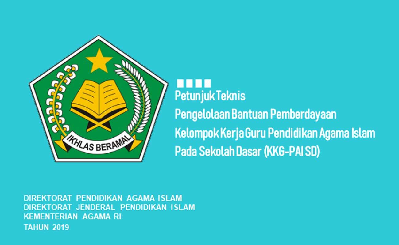 Juknis Bantuan KKG dan MGMP PAI SD SMP SMA Terbaru 2019