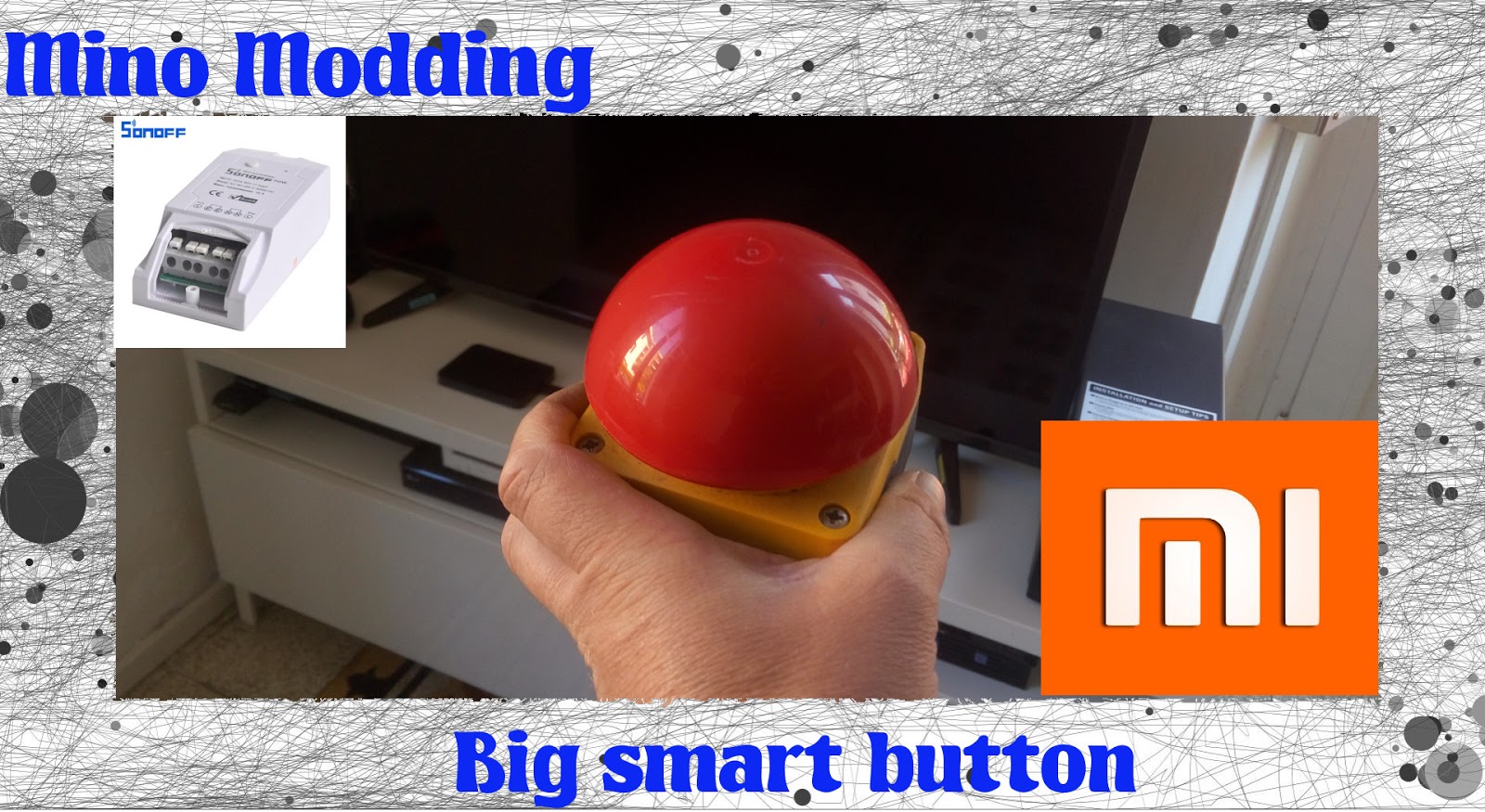 Mino Modding: Fattoio: Big Smart Button