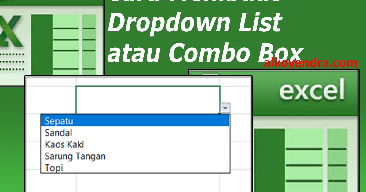 Cara Membuat Dropdown List Atau Combo Box - Panduan Lengkap Microsoft ...