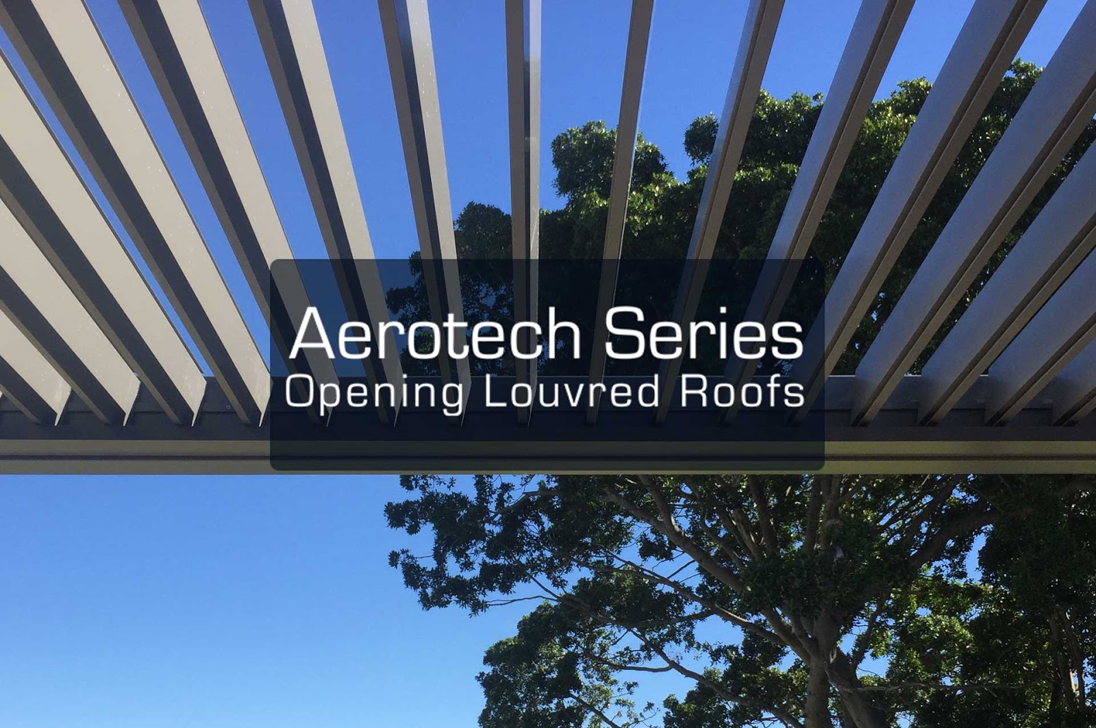 We Offer Opening Louvered Roof Systems