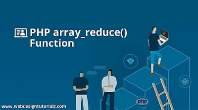 PHP array_reduce() Function - WebDesignTutorialz