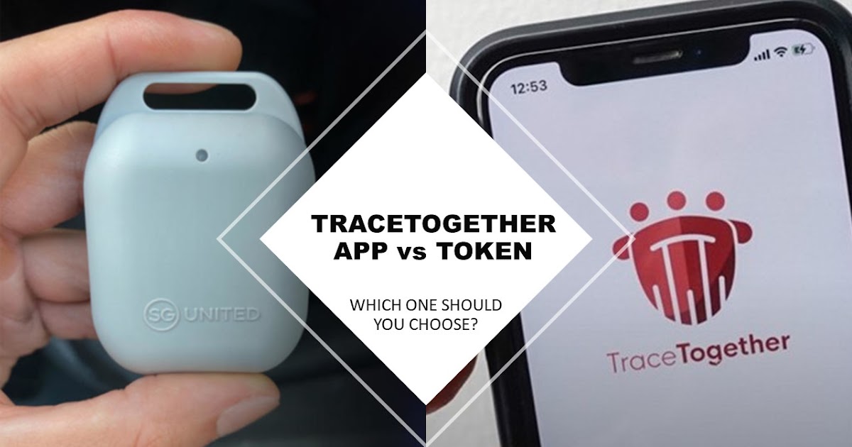 Trace Together Token or App : Which is better? - TheWackyDuo.com ...