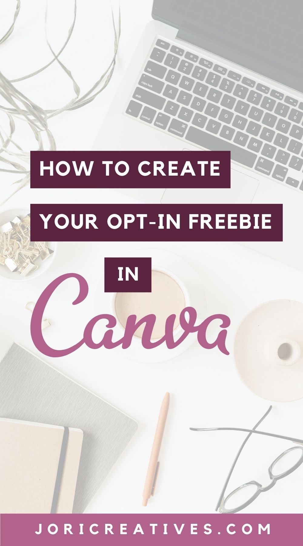 How to Create Your Opt-in Freebie in Canva | Joricreatives