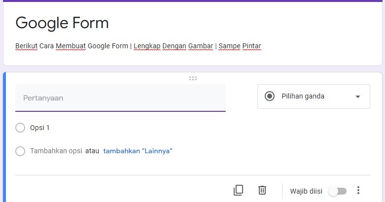 Cara Membuat Google Form | Lengkap Dengan Gambar - Sampe Pintar