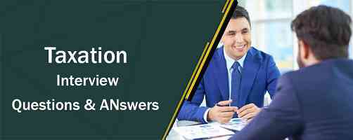 55 Taxation Interview Questions and Answers | Job Interview Tips - AjiraLeo