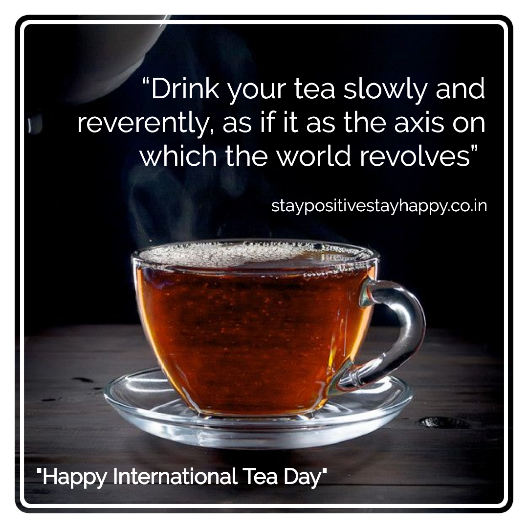 17 Refreshing Quotes on Tea/ International Tea Day Quotes