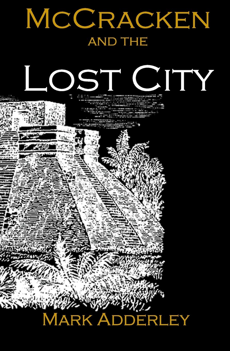 Book Reviews and More: McCracken and the Lost City - Mark Adderley ...