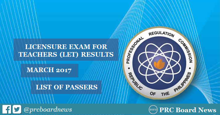 LIST OF PASSERS: March 2017 LET Results Teachers Board Exam Elementary ...