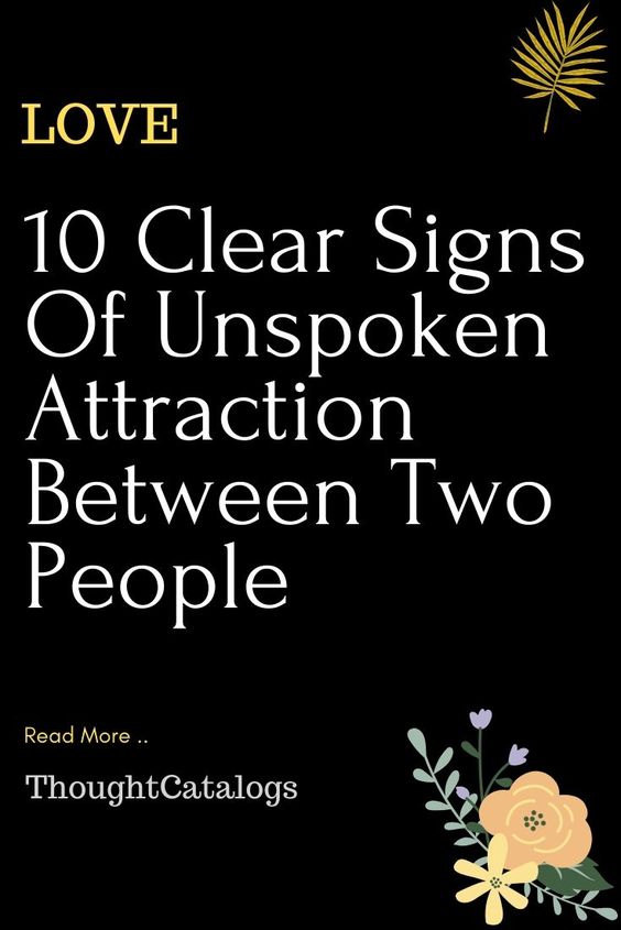 How To Make Man Interest With You: 10 clear signs of unspoken ...