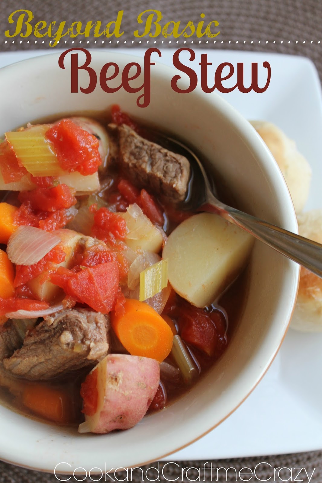 Cook and Craft Me Crazy: Beyond Basic Beef Stew