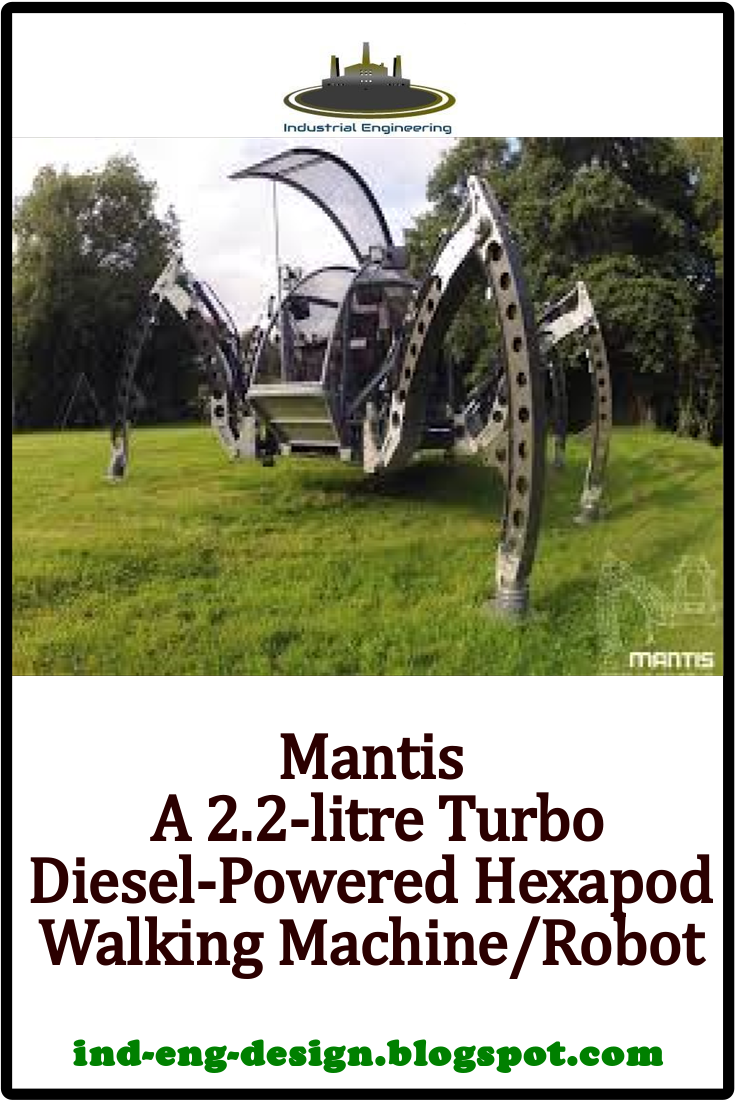Mantis – A 2.2-litre Turbo Diesel-Powered Hexapod Walking Machine/Robot ...