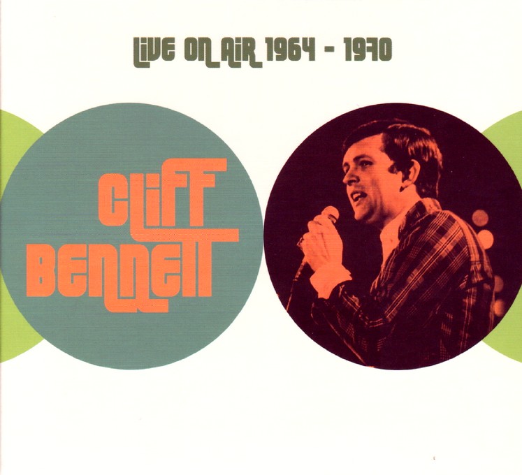 SIXTIES BEAT: Cliff Bennett Live On Air 1964 - 1970 Part 2