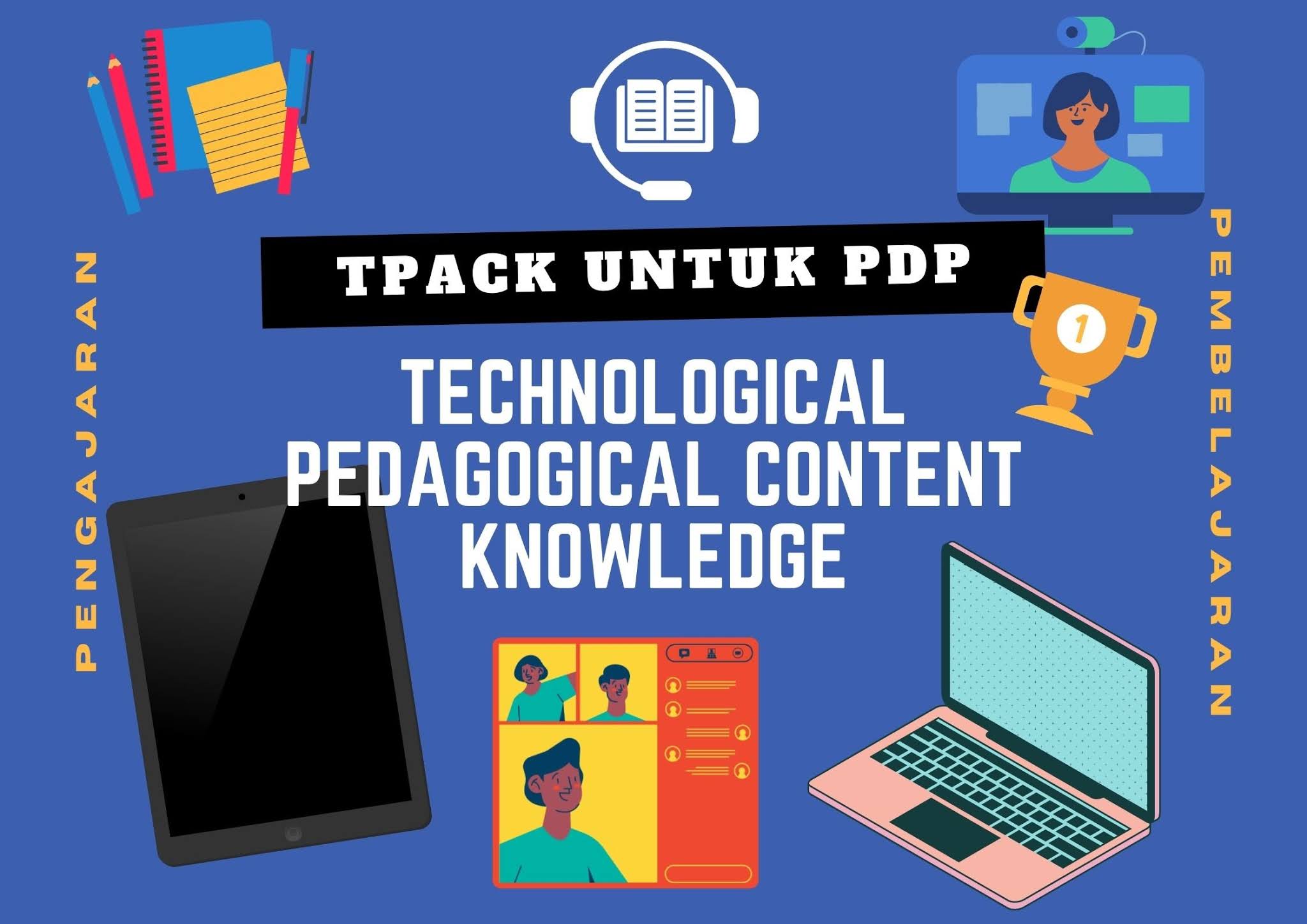 TPACK (Technological Pedagogical Content Knowledge) Untuk Pengajaran ...