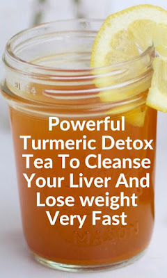 Powerful Turmeric Detox Tea To Cleanse Your Liver And Lose weight Very ...