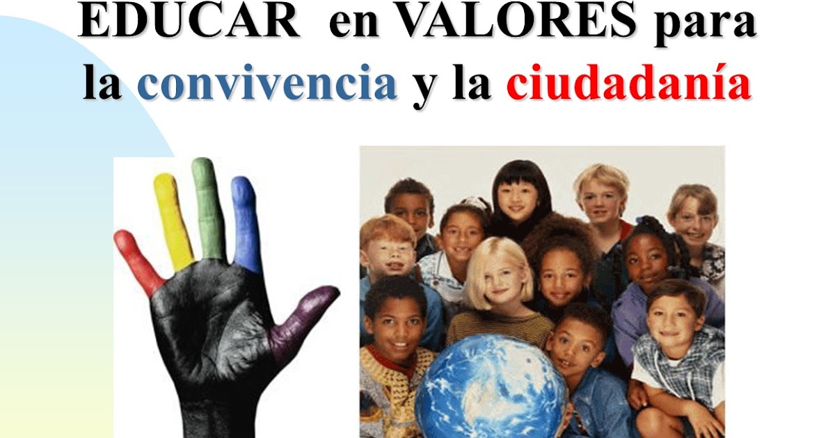 + Educación por favor: EDUCAR EN VALORES PARA LA CONVIVENCIA Y LA ...