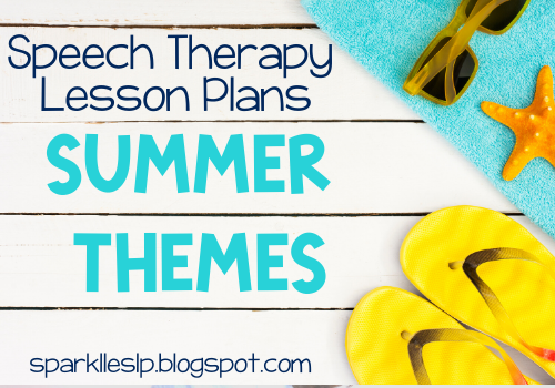 Summer Themes Speech Therapy Lesson Plan Ideas - Sparklle SLP