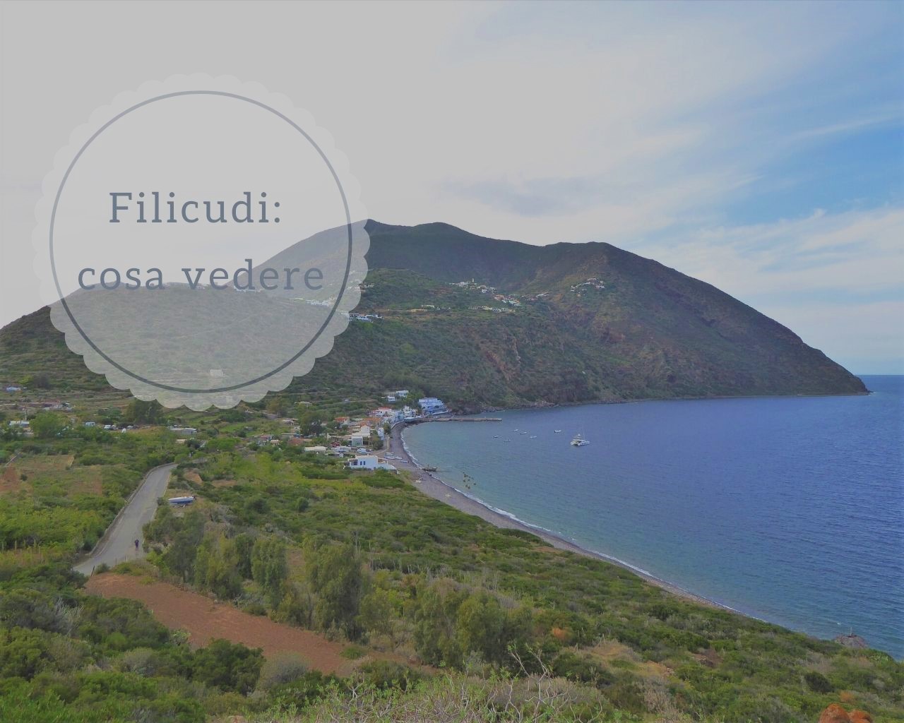 Filicudi: cosa vedere e fare in due giorni | Girovagando con Stefania ...