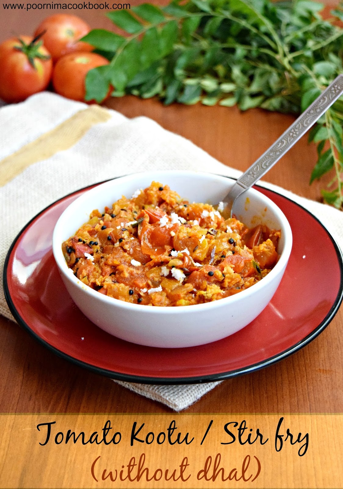 Poornima's Cook Book: Tomato Kootu / Tomato Stir Fry - without dhal