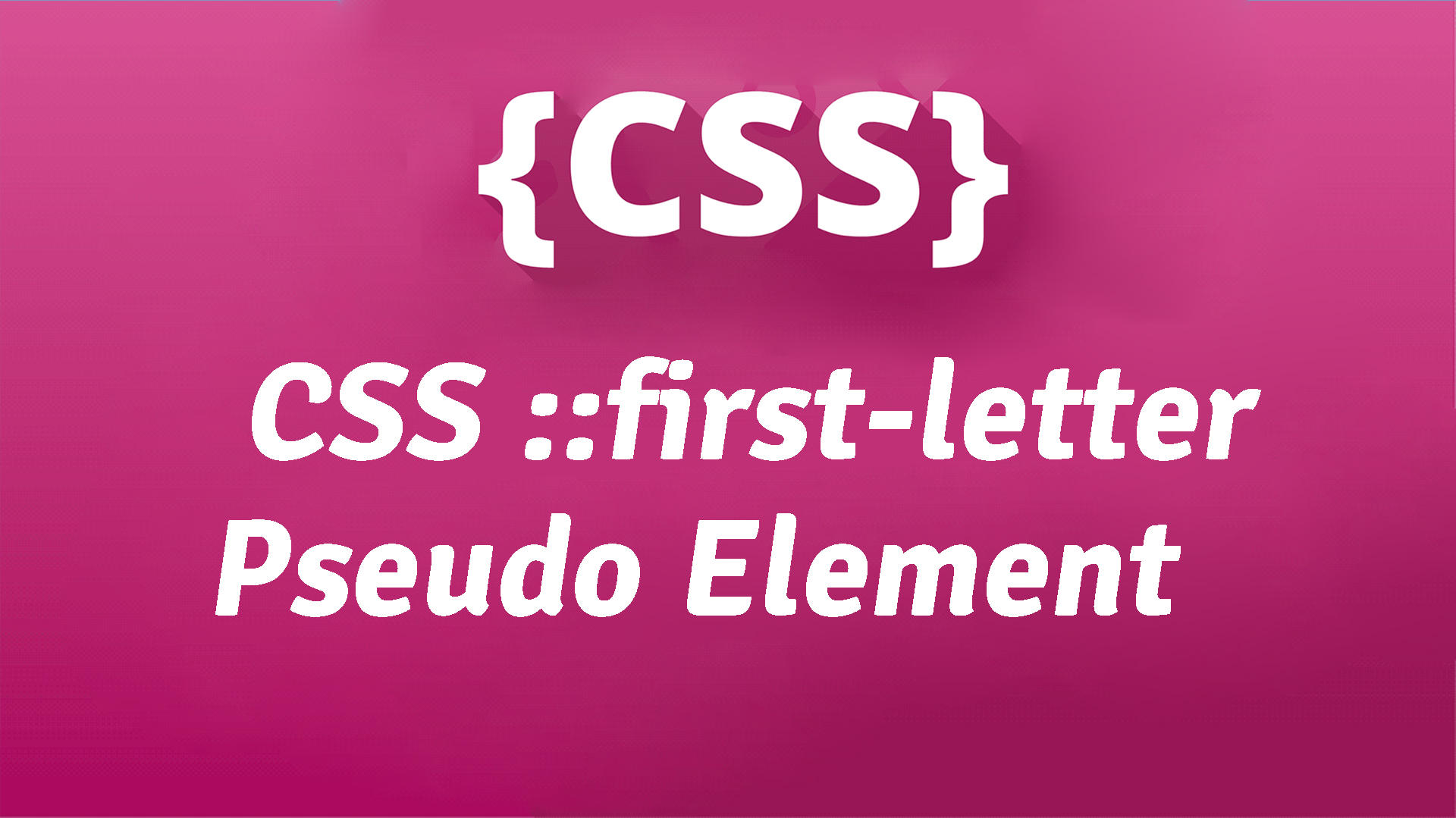 CSS ::first-letter Pseudo Element
