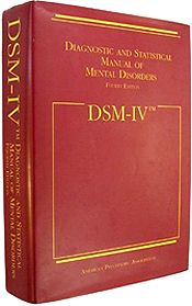 DSM IV - Diagnostic and Statistical Manual for Mental Disorder (Fourth Edition)
