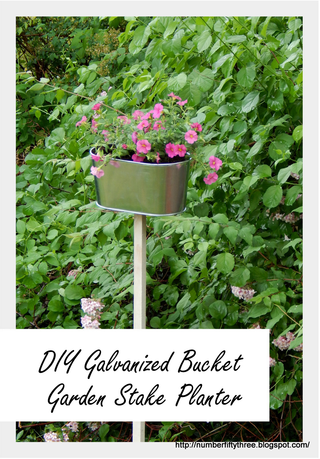 Number Fifty-Three: DIY Galvanized Bucket Garden Stake Planter