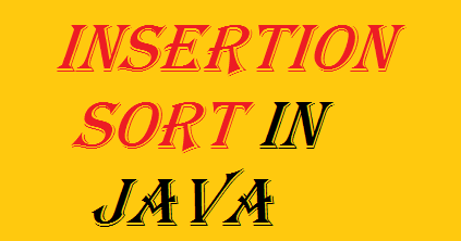 Insertion Sort in Java | Decoderr