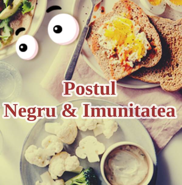 SLABESTI cu Post NEGRU. Postul TOTAL intareste IMUNITATEA dupa parerea ...