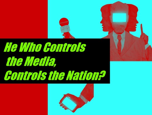 He Who Controls the Media, Controls the Nation? By Gene Chapman