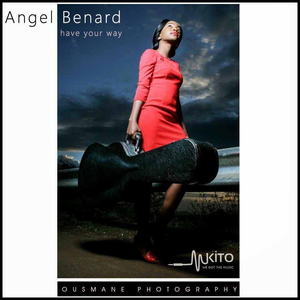ANGEL BENARD - HAVE YOUR WAY ( New Audio ) ~ Selenga Kaduma Blog