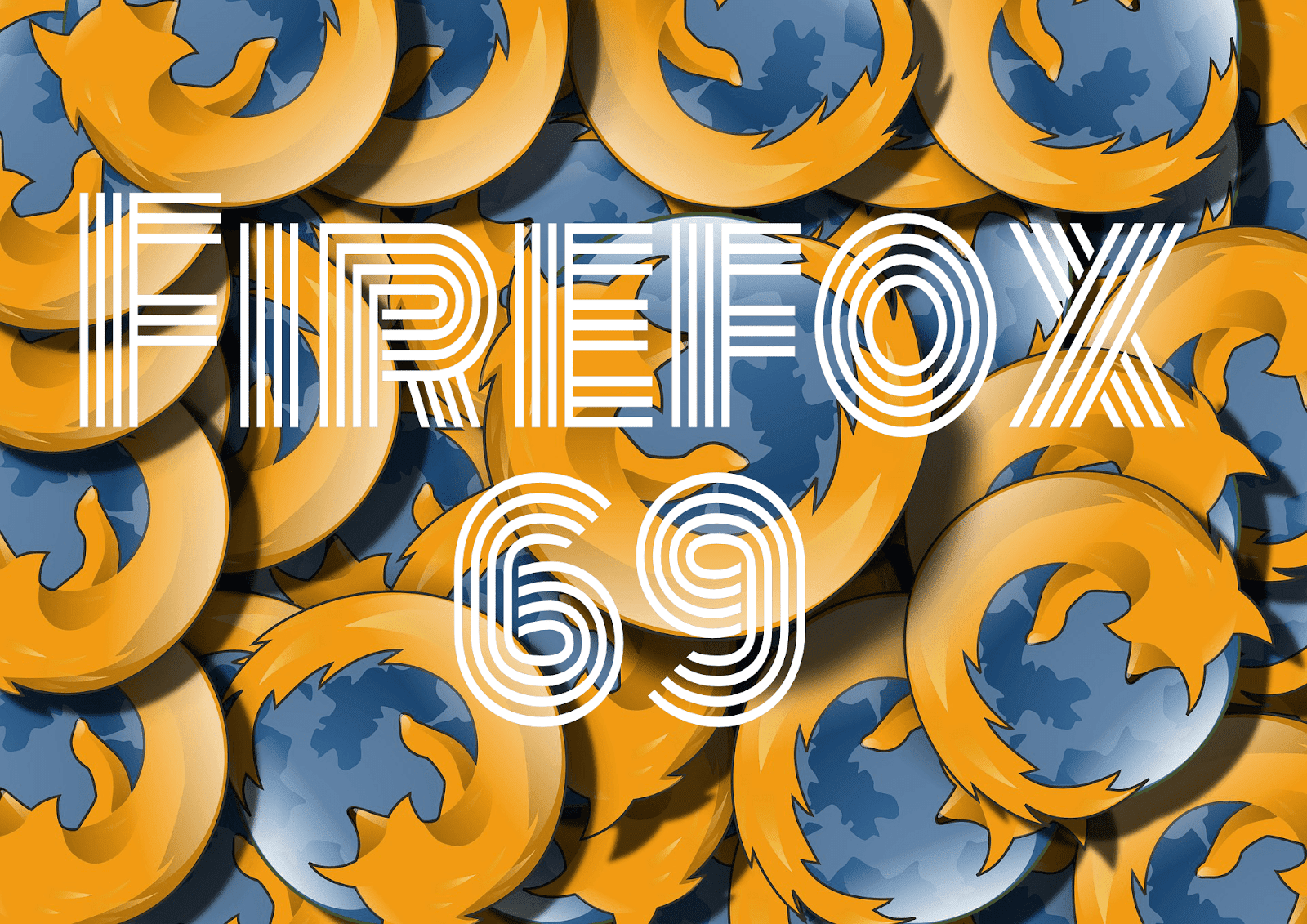 Firefox 69 disponible con mejor protección contra rastreo y más ...