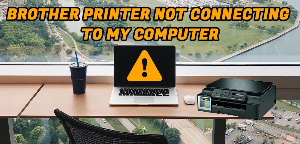 How Do I Connect My Brother Printer To My Computer how-do-i-connect-my-brother-printer-to-my-computer