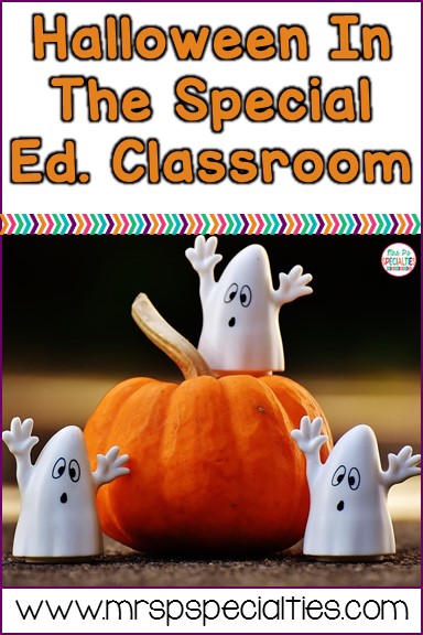 Halloween In The Special Education Classroom · Mrs. P's Specialties
