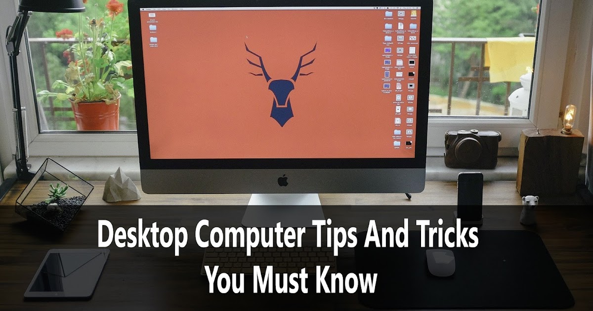 techinozoa: Desktop Computer Tips And Tricks You Must Know