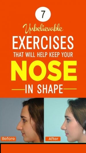 7 Unbelievable Exercises That Will Help Keep Your Nose In Shape ...