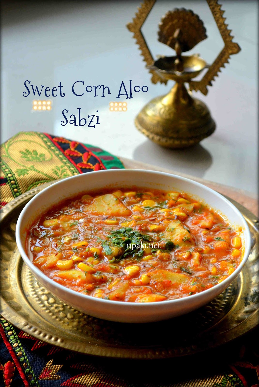 Upala: Sweet Corn Aloo Sabzi/Corn Potato Curry